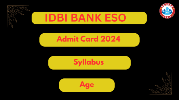 IDBI Bank ESO Admit Card 2024 : Age, Syllabus Etc.