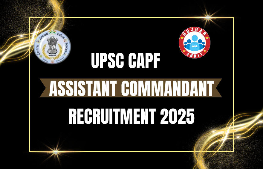 UPSC CAPF Assistant Commandant Examination 2025